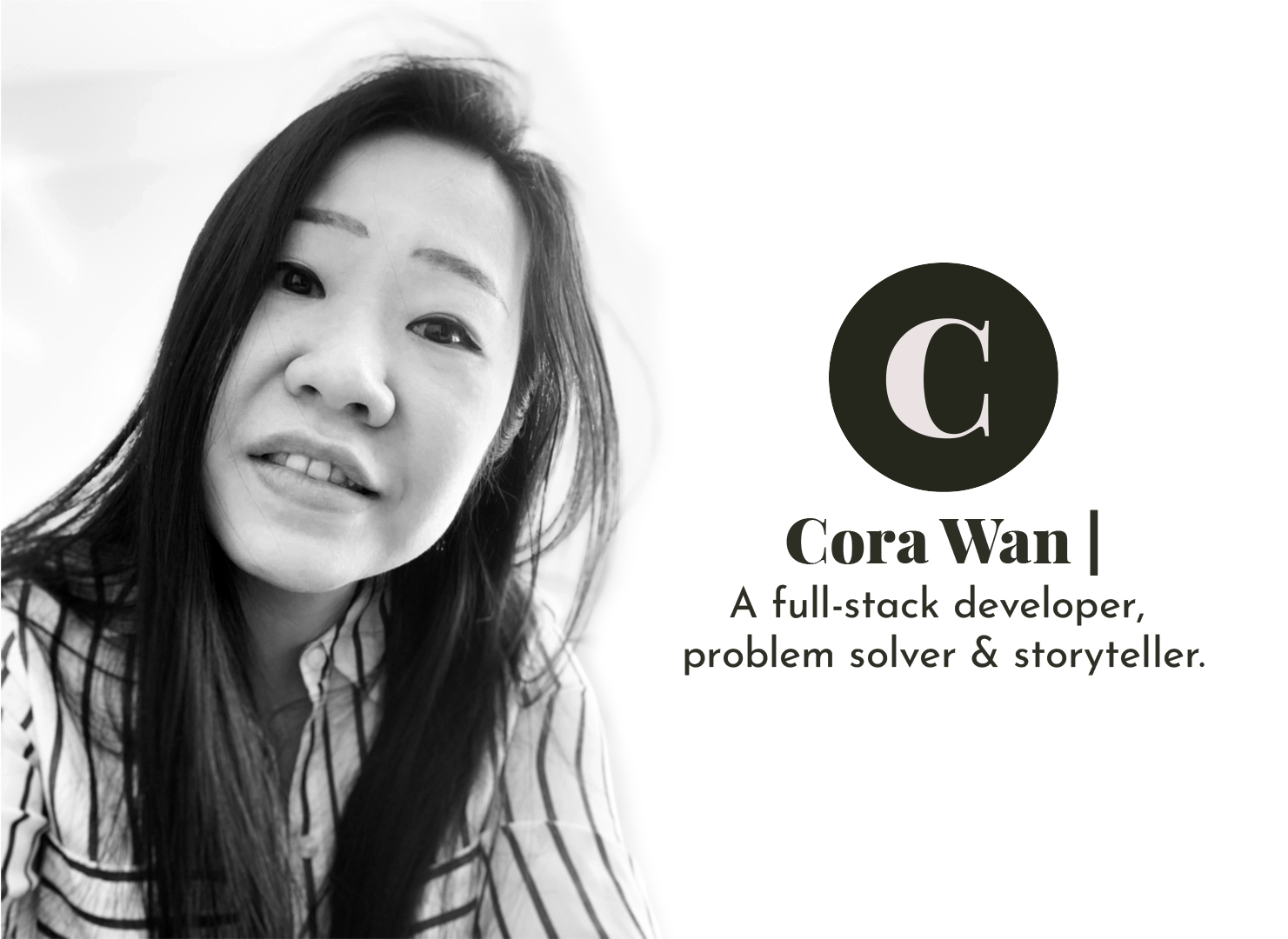 Cora Wan | UX | Full Stack | Storytelling